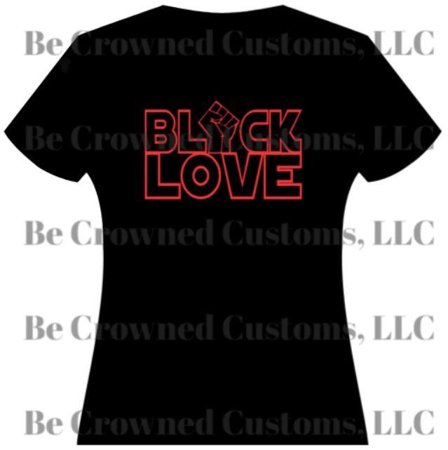 Black Love Shirt – Be Crowned Customs, LLC